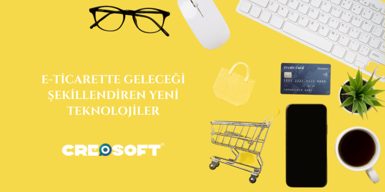 E-Ticarette Geleceği Şekillendiren Yeni Teknolojiler: Yapay Zekâ, Sanal ...