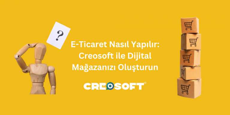 E-Ticaret Nasıl Yapılır: Creosoft Ile Dijital Mağazanızı Oluşturun ... E-Ticaret Nasıl Yapılır: Creosoft Ile Dijital Mağazanızı Oluşturun ...